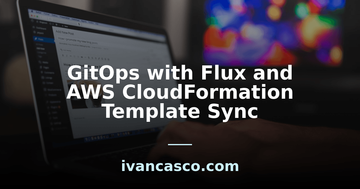 Gitops With Flux And Aws Cloudformation Template Sync