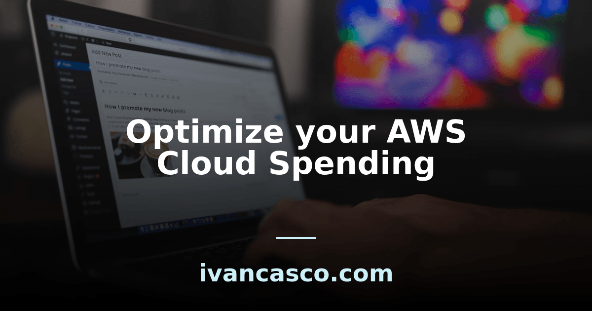 Optimize your AWS Cloud Spending